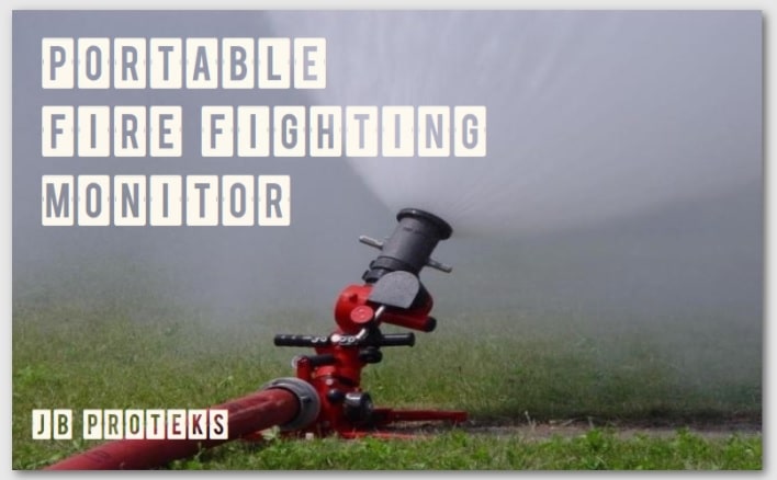 PORTABLE FIRE FIGHTING MONITORS – JB Proteks